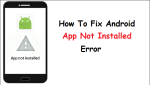 5 Ways to Fix “App Not Installed” Errors on Android - Tremhost News
